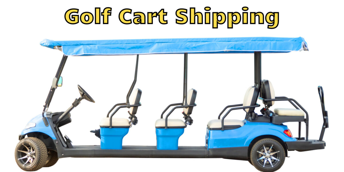 Golf Cart Shipping Secrets - Shelby Auto Transport